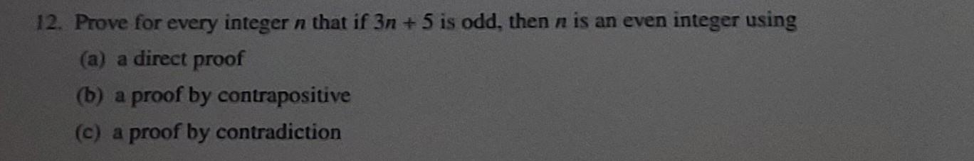 Solved 12. Prove for every integer n that if 3n + 5 is odd. | Chegg.com