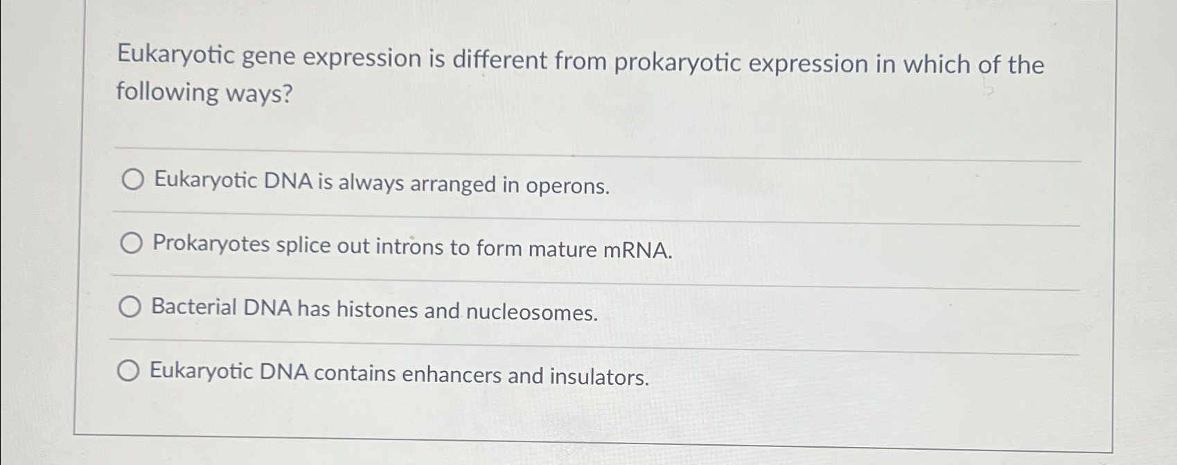 Solved Eukaryotic gene expression is different from | Chegg.com