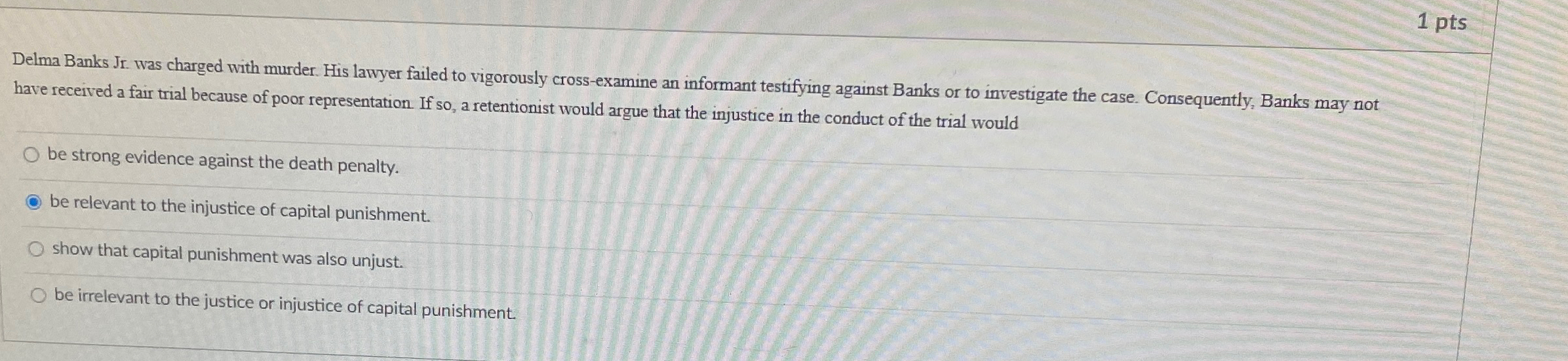Solved 1 ﻿ptsDelma Banks Jr. ﻿was charged with murder. His | Chegg.com
