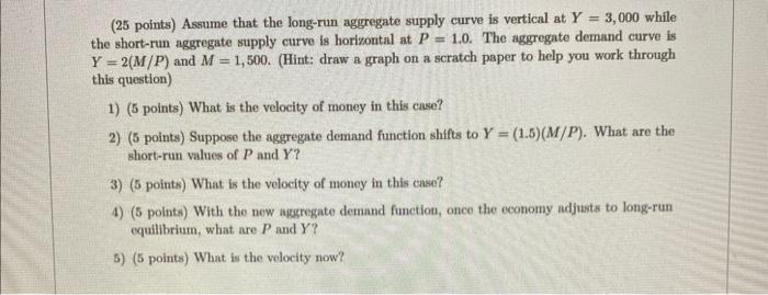 Solved (25 points) Assume that the long-run aggregate supply | Chegg.com