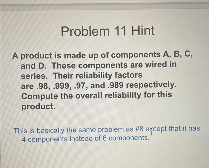 Solved A product is made up of components A,B,C, and D. | Chegg.com