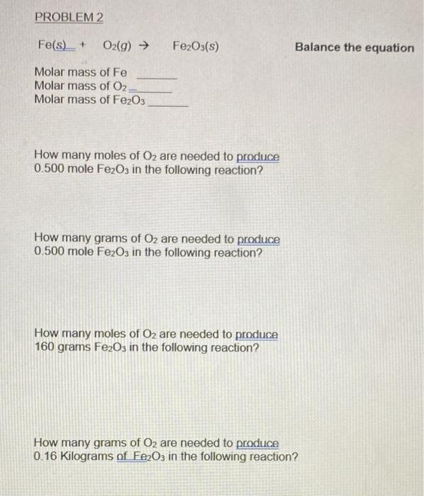 Solved PROBLEM 2 Fe(s) + O2(g) → Fe2O3(s) Balance the | Chegg.com
