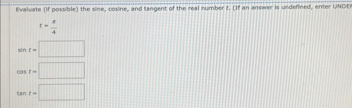 Solved Evaluate (if possible) the sine, cosine, and tangent | Chegg.com
