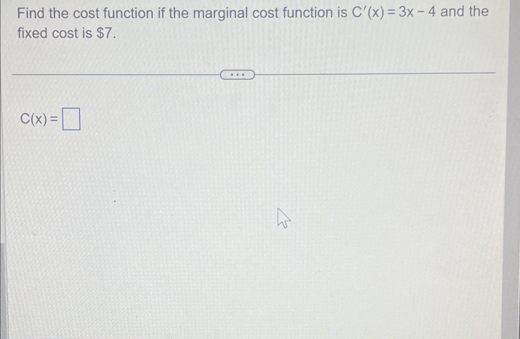 Solved Find The Cost Function If The Marginal Cost Function
