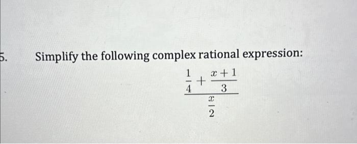 Solved Simplify the following complex rational expression: | Chegg.com