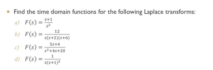 Solved a) F(s) = 52 • Find the time domain functions for the | Chegg.com