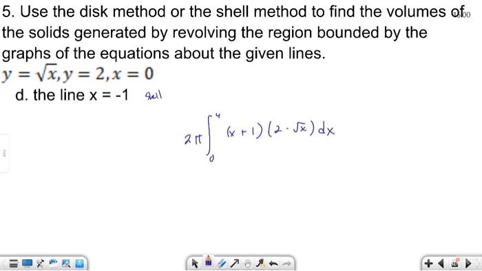 Solved 5. Use the disk method or the shell method to find | Chegg.com