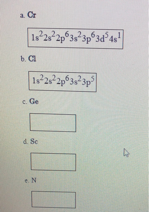 Solved Give the electron configuration of each of the | Chegg.com
