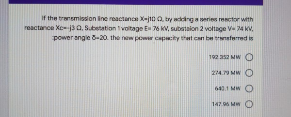 Solved If the transmission line reactance X-j10, by adding a | Chegg.com