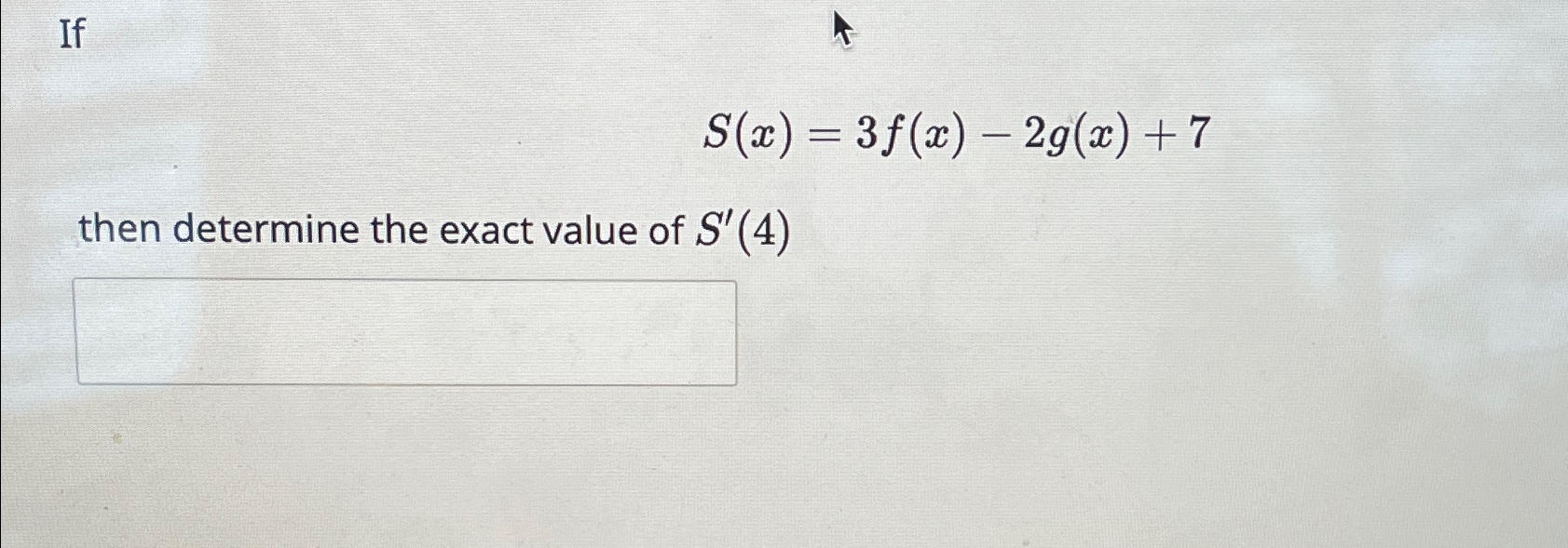 IfS(x)=3f(x)-2g(x)+7then determine the exact value of | Chegg.com
