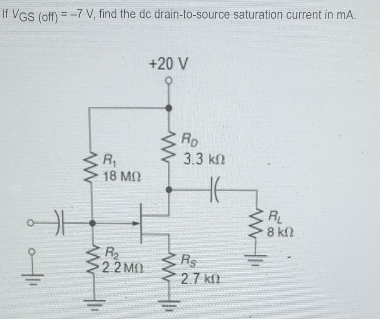 Solved If Vgs Off −7v Find The Dc Drain To Source