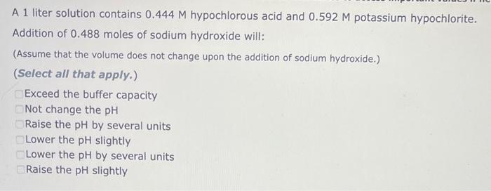 Solved A 1 liter solution contains 0.444M hypochlorous acid | Chegg.com