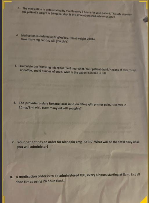 Solved 3. The medication is ordered 4mg by mouth every 6 | Chegg.com