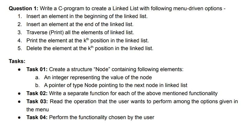Solved Question 1: Write a C-program to create a Linked List | Chegg.com