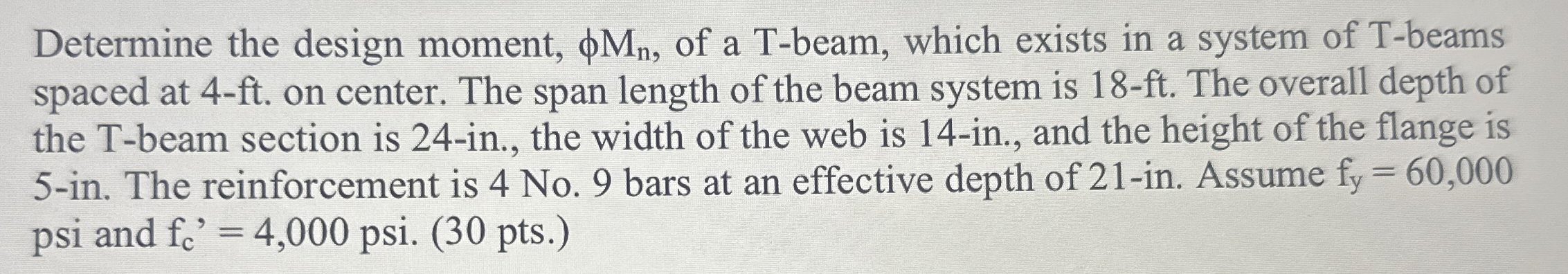 Solved Determine the design moment, phi*M_{n} ﻿of a T-beam, | Chegg.com