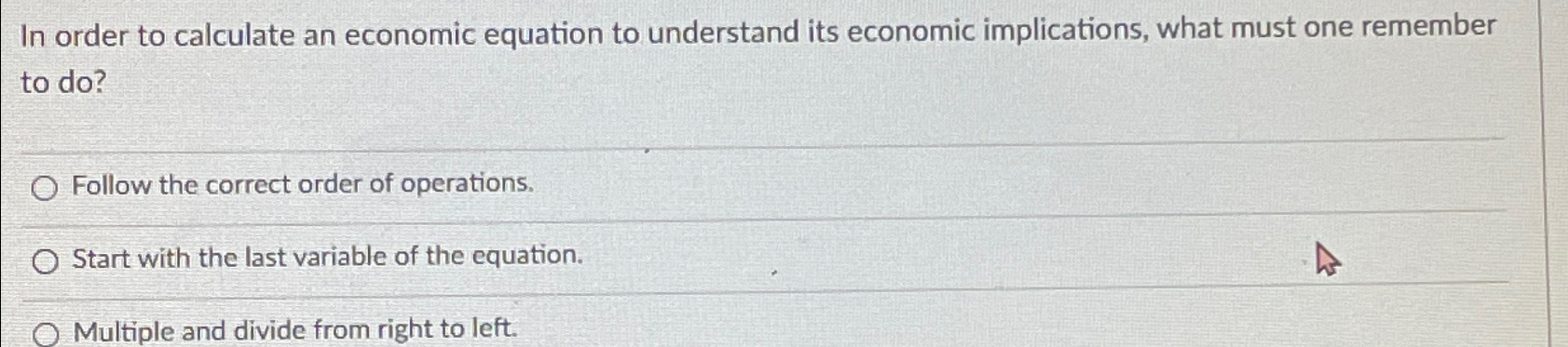 Solved In order to calculate an economic equation to | Chegg.com