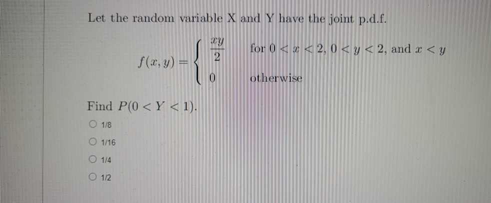 Solved Let the random variable X and Y have the joint p.d.f. | Chegg.com