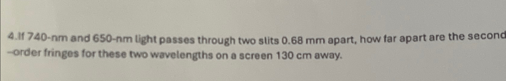 Solved 4.If 740-nm and 650-nm ﻿light passes through two | Chegg.com