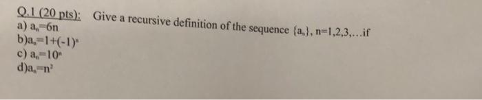 Solved Q.1 (20pts) : Give a recursive definition of the | Chegg.com