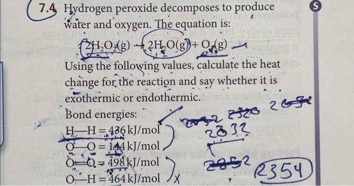 Solved 7.4 Hydrogen peroxide decomposes to produce water and | Chegg.com