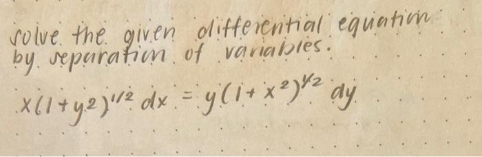 Solved solve the given differential equation by. separation | Chegg.com