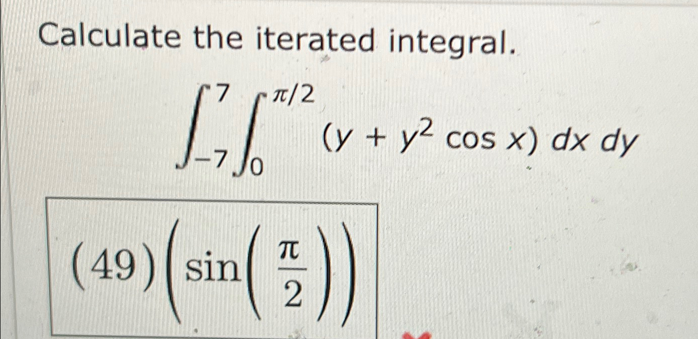 Solved Calculate the iterated | Chegg.com