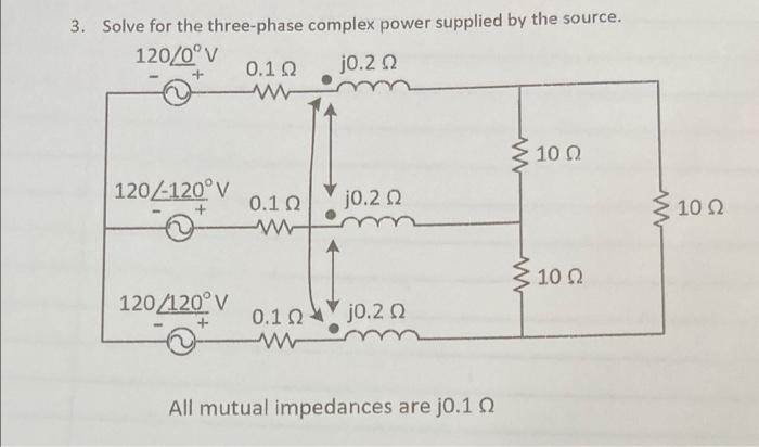 Solved 3. Solve for the three-phase complex power supplied | Chegg.com