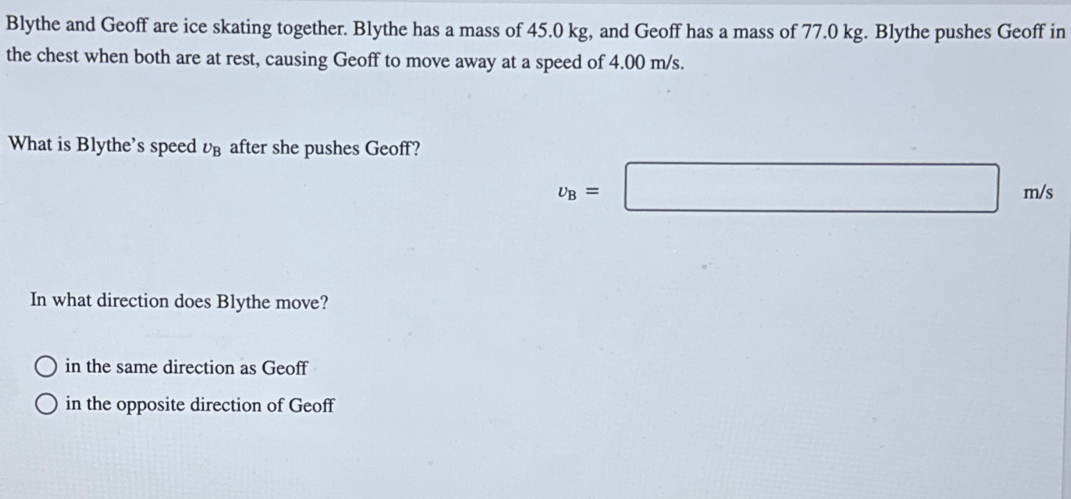 Solved Blythe and Geoff are ice skating together. Blythe has | Chegg.com