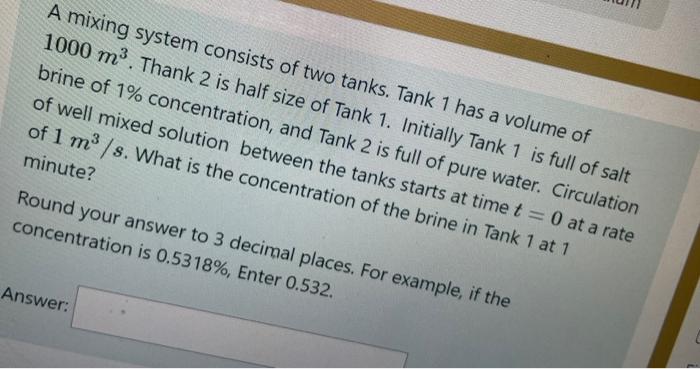 Solved A mixing system consists of two tanks. Tank 1 has a | Chegg.com