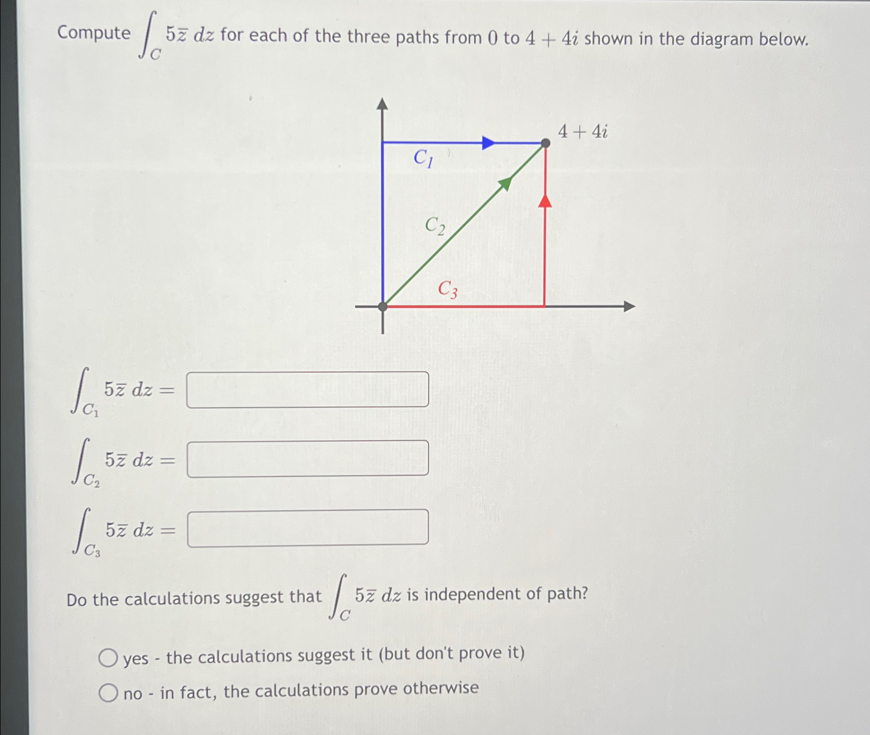 Solved Compute ∫C﻿5bar (z)dz ﻿for each of the three paths | Chegg.com