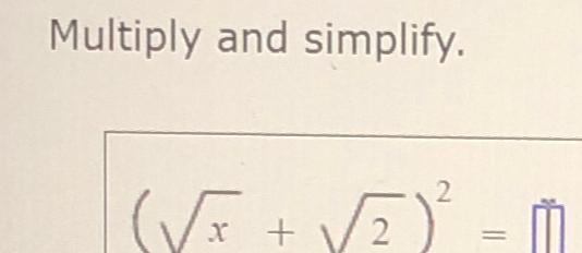 Solved Multiply and simplify.(x2+22)2= 五 | Chegg.com