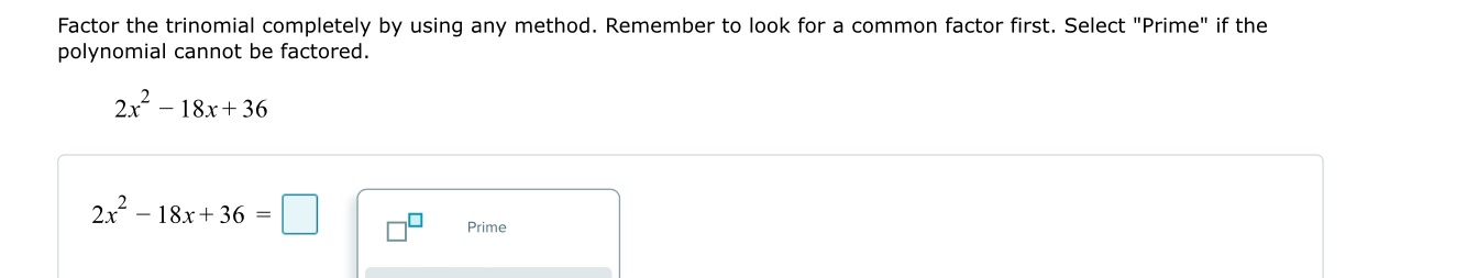 Solved Factor the trinomial completely by using any method. | Chegg.com