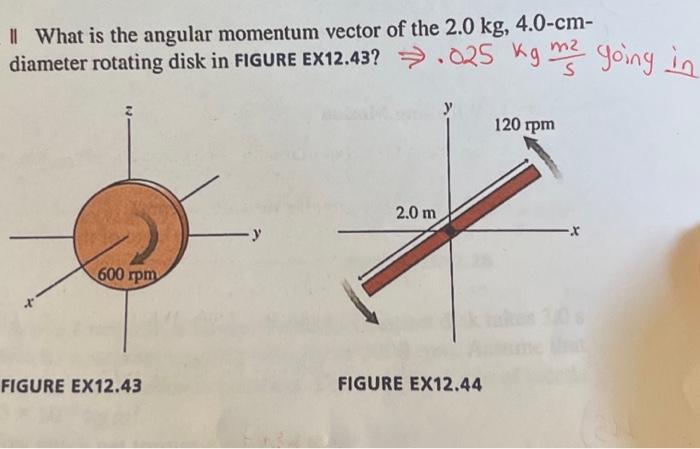 Solved II What is the angular momentum vector of the 2.0 | Chegg.com