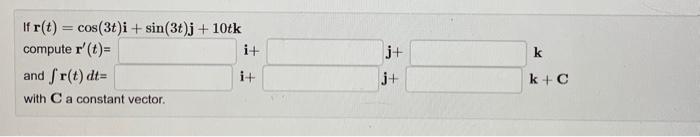 Solved Evaluate ∫04(ti+t2j+t3k)dt=If | Chegg.com