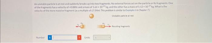 Solved An unstable particle is at rest and suddenly beeaks | Chegg.com