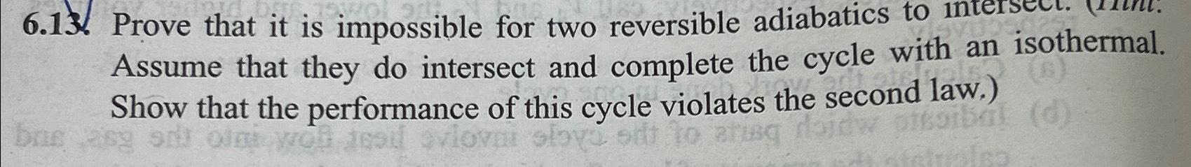 Solved 6.13. ﻿Prove that it is impossible for two reversible | Chegg.com