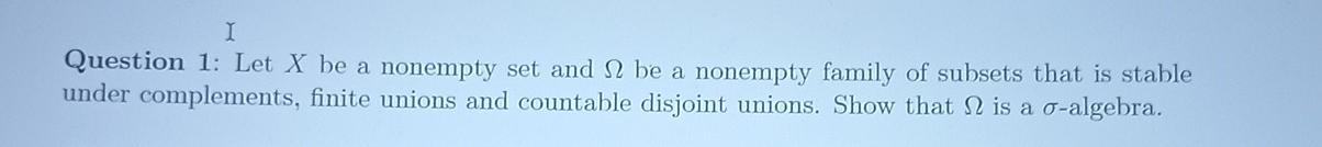 Solved Question 1: Let X be a nonempty set and Ω be a | Chegg.com