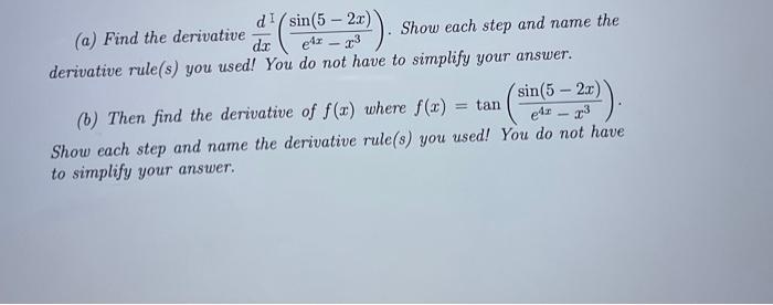Solved A Find The Derivative Dxdi E4x−x3sin 5−2x Show