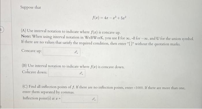 Solved Suppose that f(x)=4x−x3+5x2 (A) Use interval notation | Chegg.com
