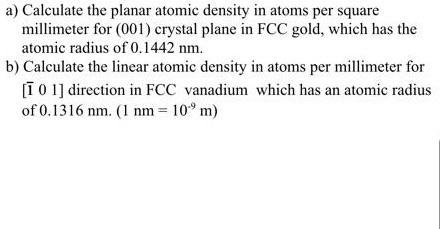 Solved a) Calculate the planar atomic density in atoms per | Chegg.com