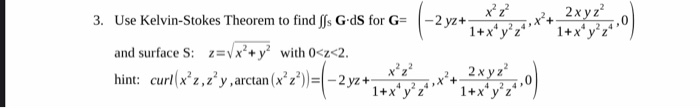 Solved no) 3. Use Kelvin-Stokes Theorem to find ſý: G-ds for | Chegg.com