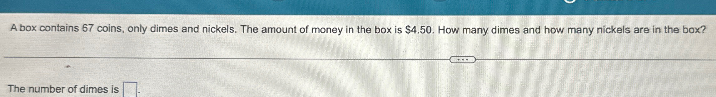 A box contains 67 ﻿coins, only dimes and nickels. The | Chegg.com