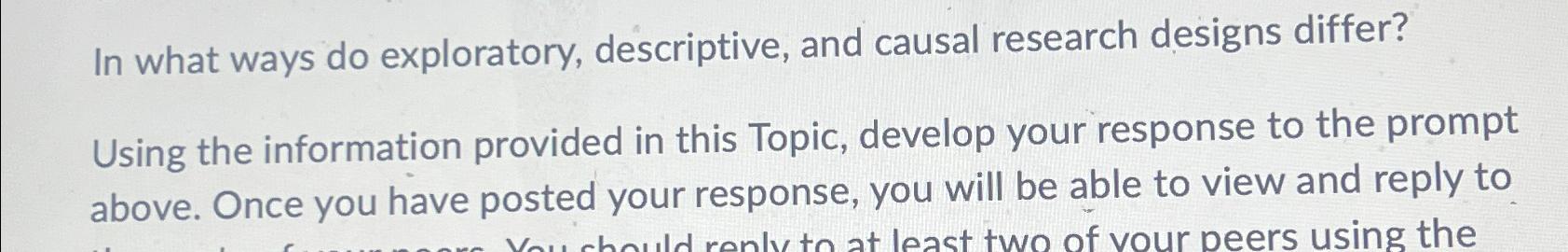 Solved In What Ways Do Exploratory Descriptive And Causal