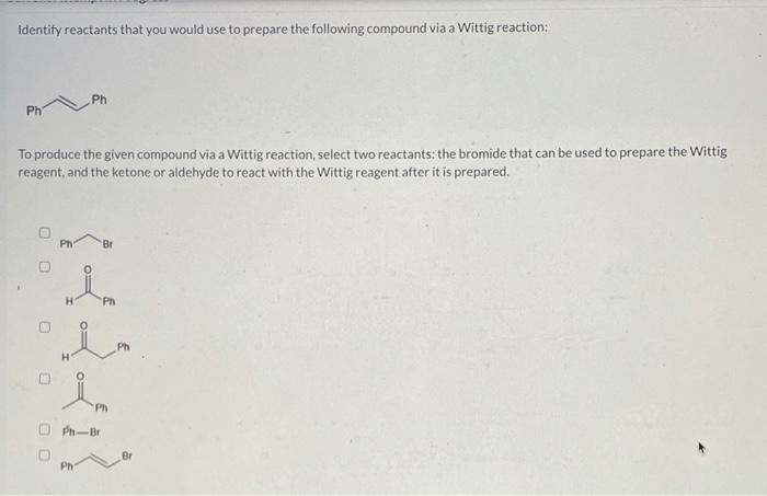 Solved Identify reactants that you would use to prepare the | Chegg.com