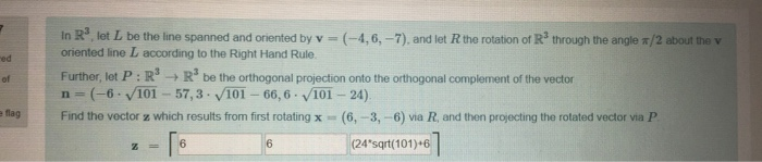 In R3, let L be the line spanned and oriented by | Chegg.com