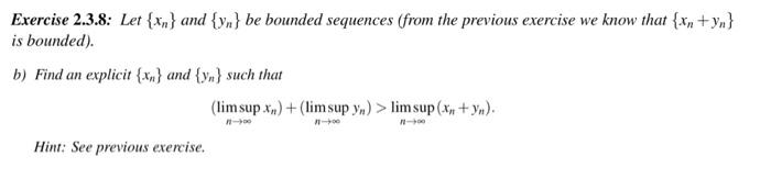 Solved Exercise 2.3.8: Let {xn} and {yn} be bounded | Chegg.com