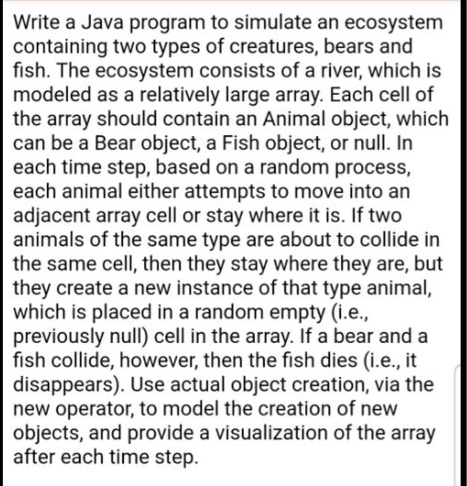 Solved Write A Java Program To Simulate An Ecosystem 3281