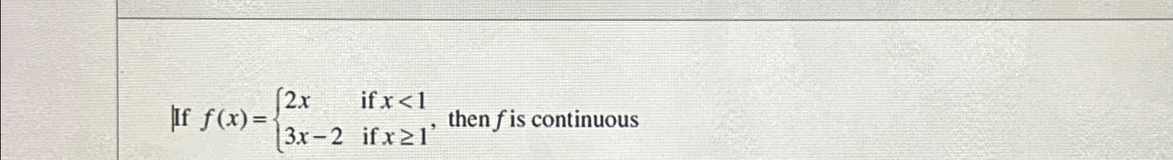 Solved If f(x)={2x if x