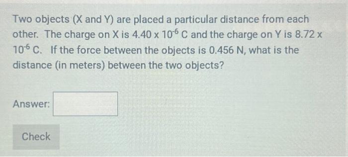 Solved Two objects (X and Y) are placed a particular | Chegg.com