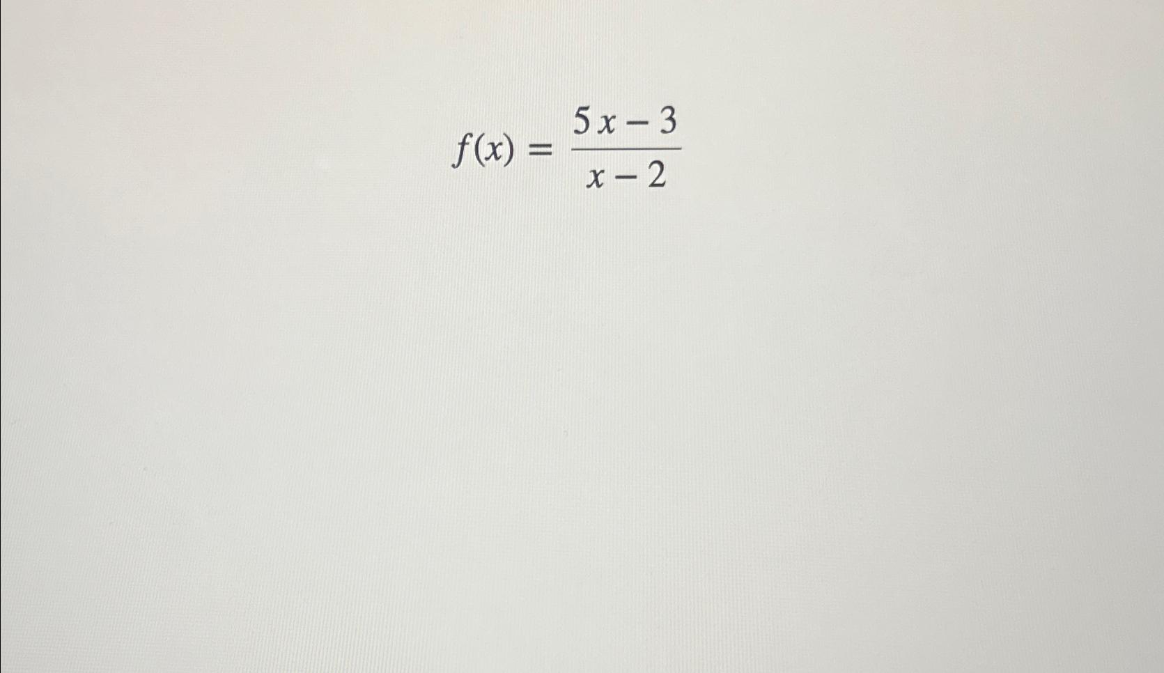 Solved f(x)=5x-3x-2 | Chegg.com